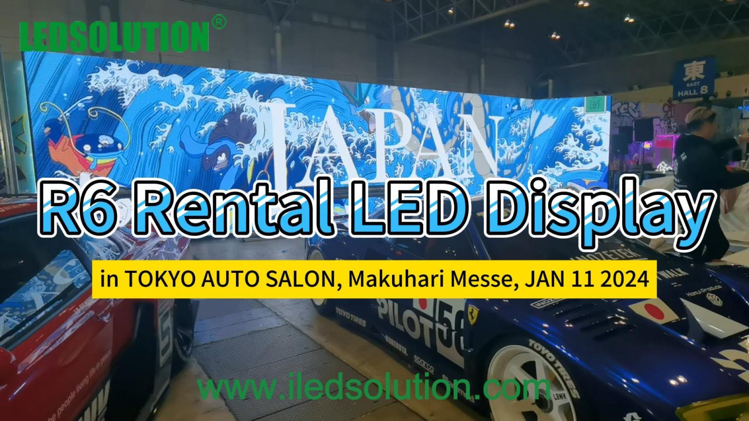 Unveiling the Spectacular R6 Rental LED Display at TOKYO AUTO SALON ...