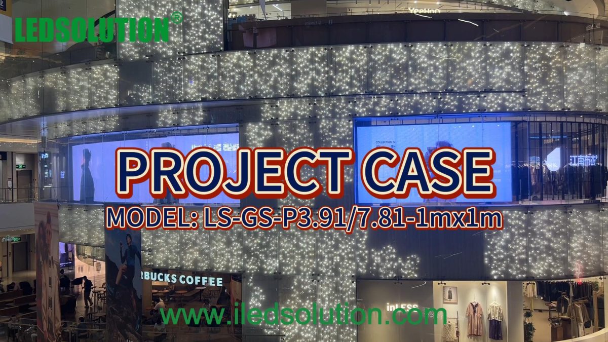 Transparent LED Display LS-GS P3.91/7.81 – Enhancing Brand Visibility ...